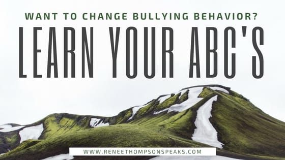 Want to Change Bullying Behavior? Learn Your ABC’s - Healthy Workforce ...